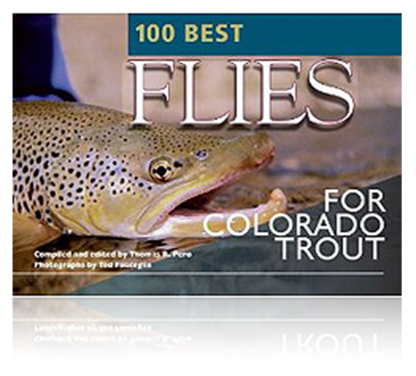 100 Best Flies for Colorado Trout – Wild River Press