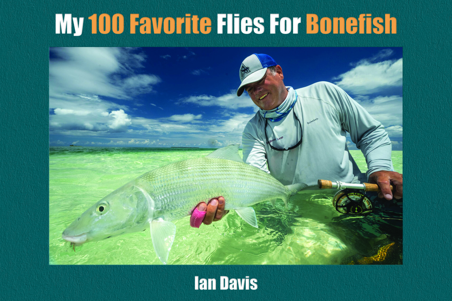 My 100 Favorite Flies For Bonefish – Wild River Press
